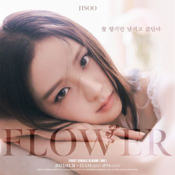 [UPDATE] JISOO "FLOWER" Lyrics, Meaning, Song Credits