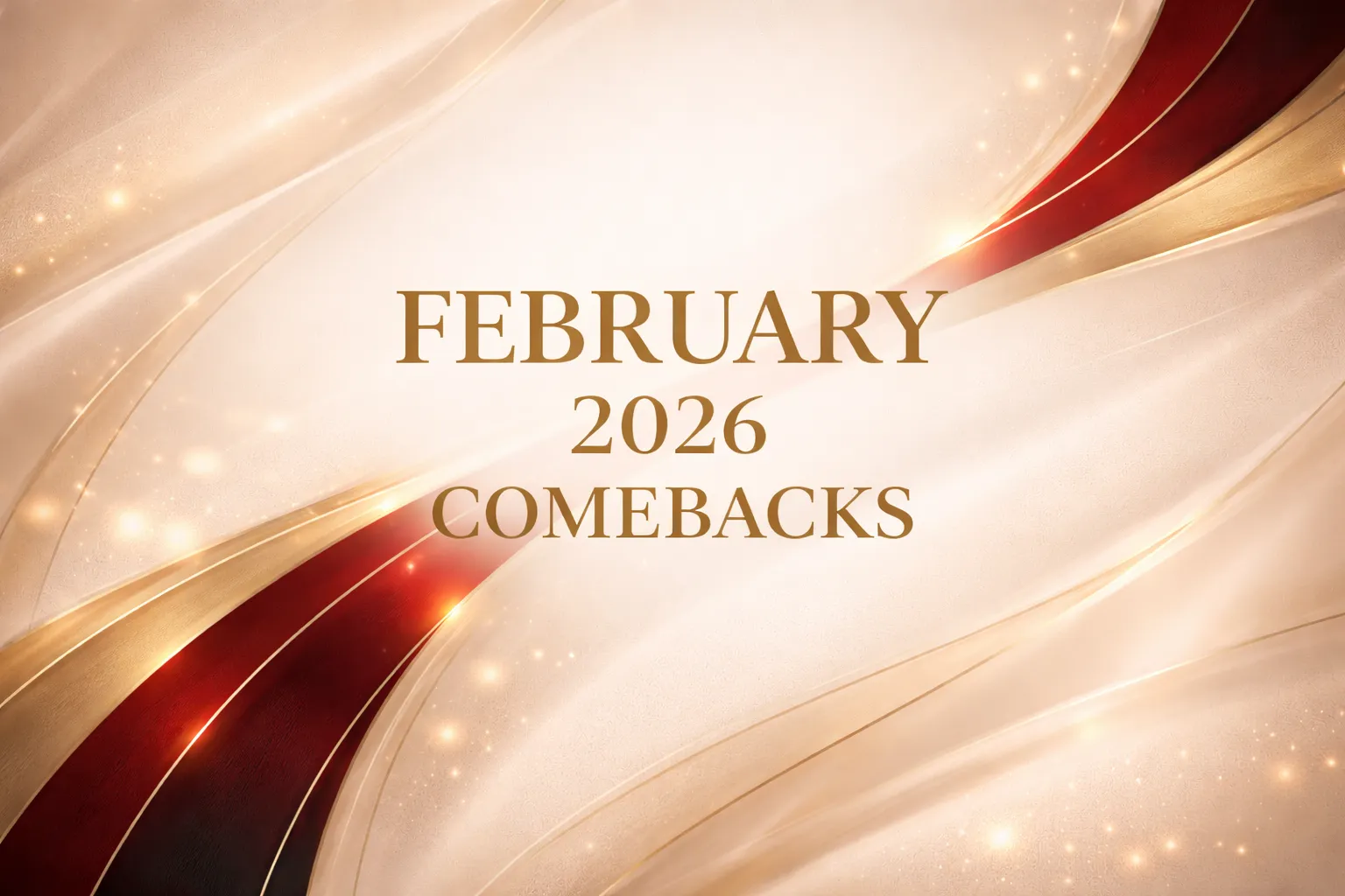 [UPDATE] FEBRUARY 2026 Kpop Comeback Schedule