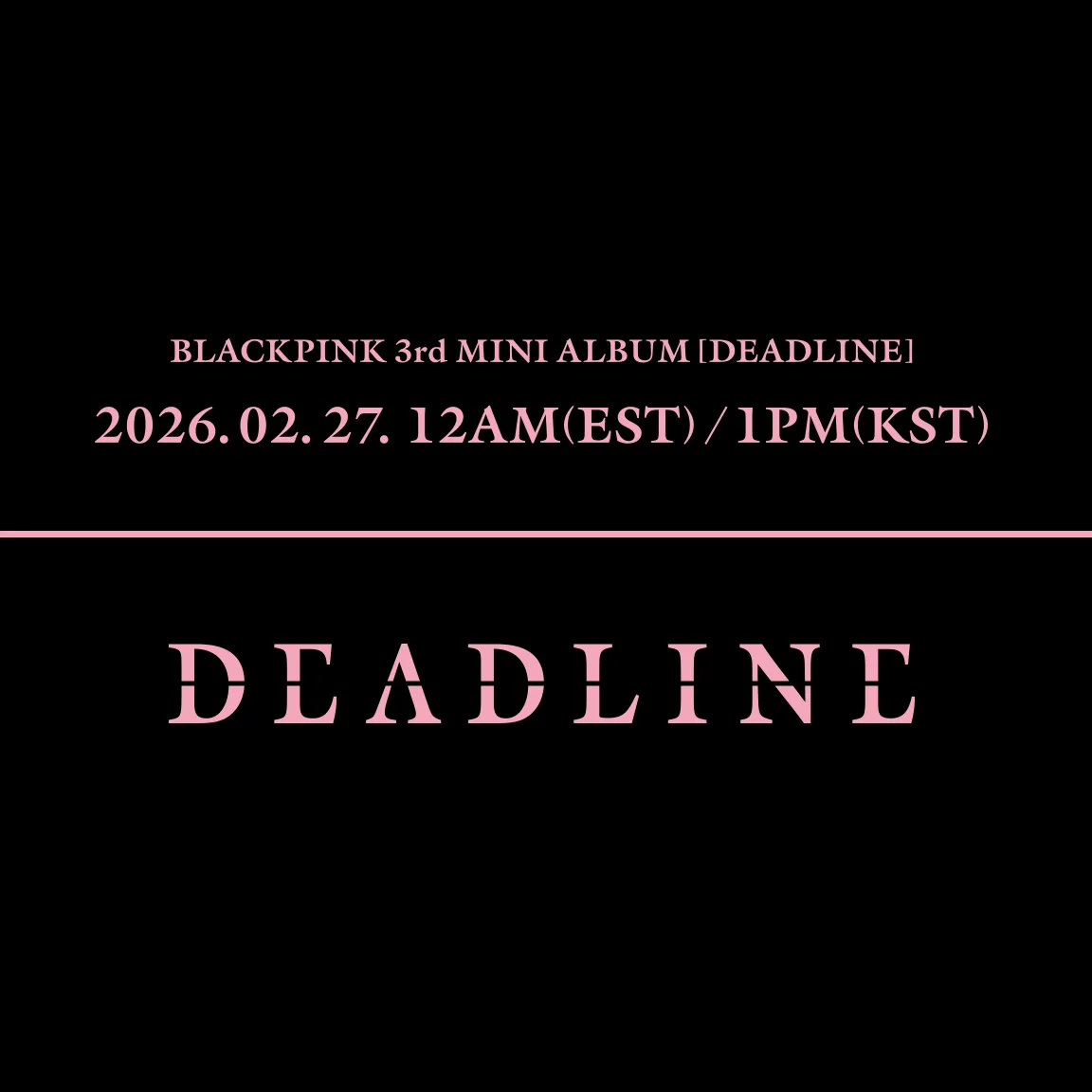 BLACKPINK Comeback 2026 – DEADLINE (Mini Album)